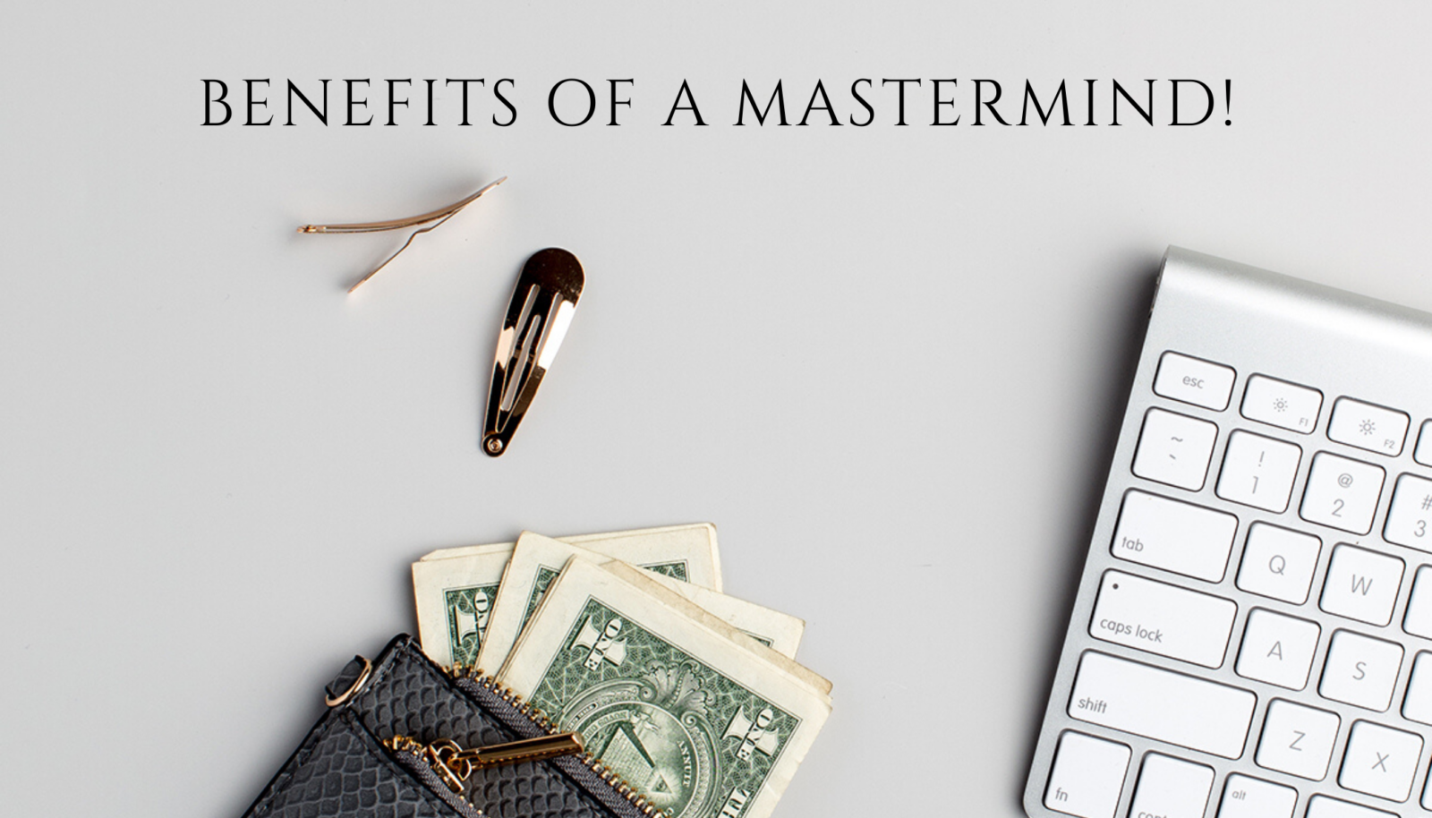 Benefits to Joining a Mastermind! - Abby Waller Blog