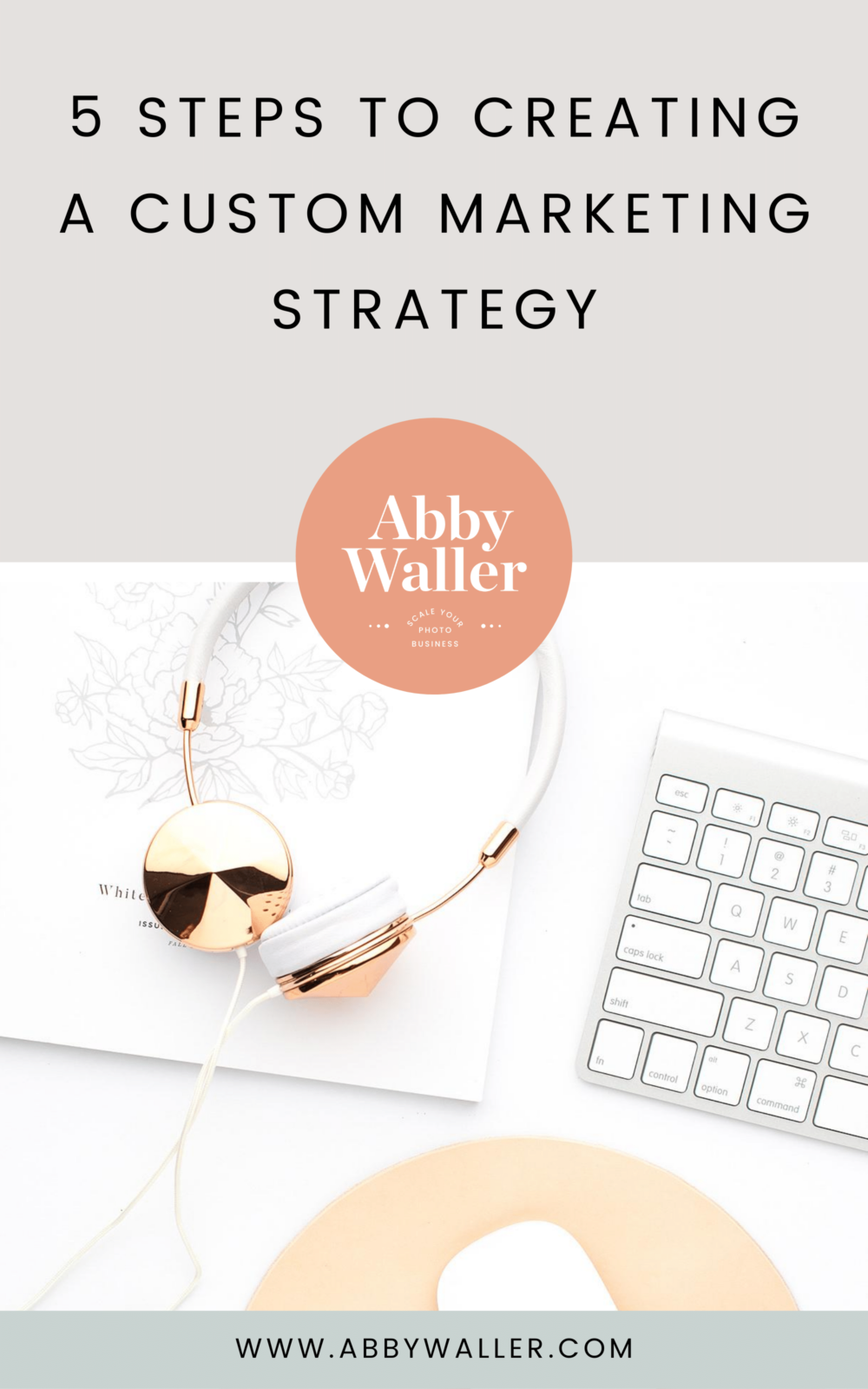 Creating a Custom Marketing Strategy for Clients - Abby Waller Blog